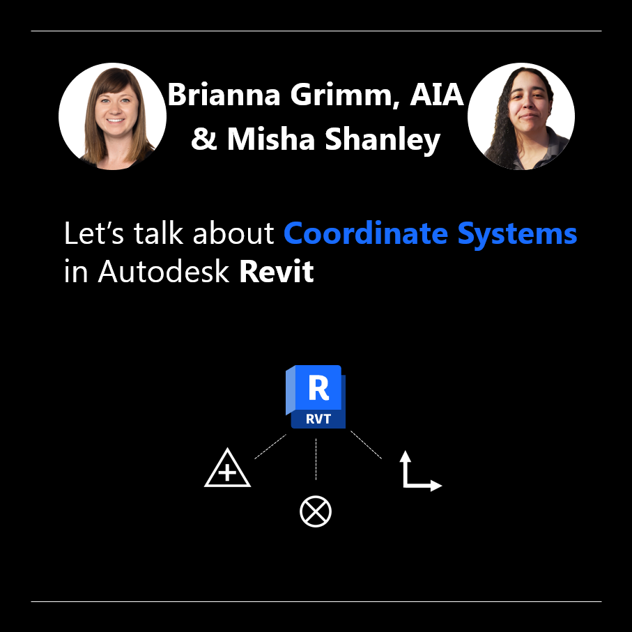 Revit Coordinate Systems Brianna Grimm